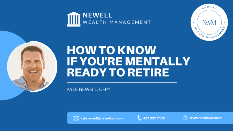 How to know if you're mentally ready to retire - Newell Wealth Mgmt